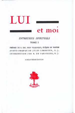 Gabrielle Bossis - Lui et moi : entretiens spirituels. Vol. 1