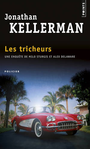 Jonathan Kellerman - Une enquête de Milo Sturgis et Alex Delaware. Les ...