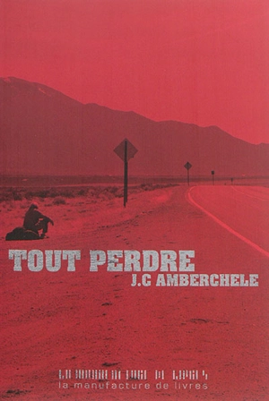 J. C. Amberchele - Tout perdre