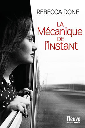 Rebecca Done - La mécanique de l'instant