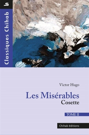 Victor Hugo - Les misérables. Vol. 2. Cosette
