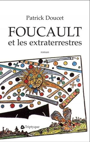 Patrick Doucet - Foucault et les extraterrestres