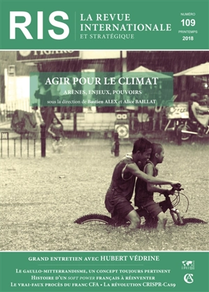 Revue internationale et stratégique, n° 109. Agir pour le climat ...