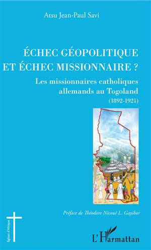 Atsu Jean-Paul Savi - Echec géopolitique et échec missionnaire ? : les ...