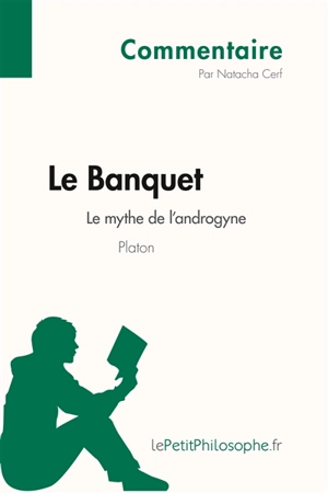 Le Banquet de Platon : Le mythe de l'androgyne (Commentaire ...