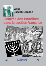 Joseph Lémann - L'entrée des Israélites dans la société française