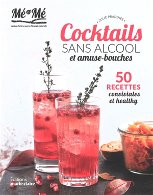Mé-Mé - Cocktails sans alcool et amuse-bouches : 50 recettes ...