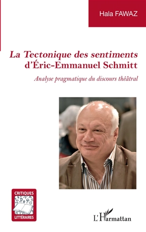 Hala Fawaz La Tectonique Des Sentiments D Eric Emmanuel Schmitt