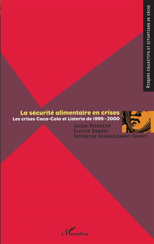 Julien Besançon - La sécurité alimentaire en crises : les crises Coca ...