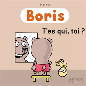 Jean-Marc Mathis - Boris. T'es qui, toi