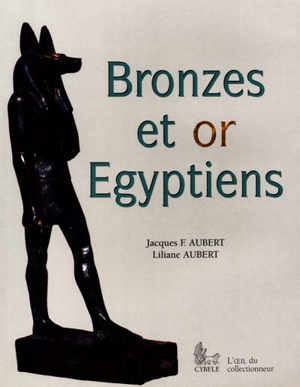 Jacques François Aubert - Bronzes et or égyptiens