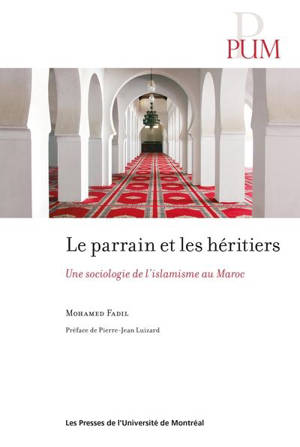 Mohamed Fadil - Le parrain et les héritiers : Une sociologie de l ...