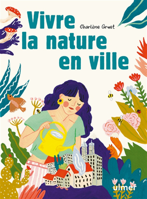 Charlène Gruet - Vivre la nature en ville