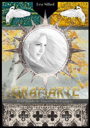 Léa Silhol - Gramarye : Petit guide de l'univers de Vertigen