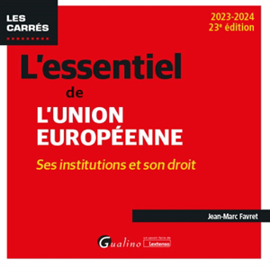 Jean-Marc Favret - L'essentiel de l'Union européenne : ses institutions ...