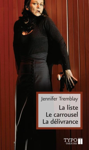 Jennifer Tremblay - La liste, Le carrousel, La délivrance