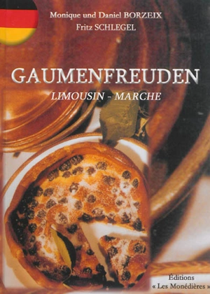 Monique Borzeix - Gaumenfreuden : Limousin, Marche