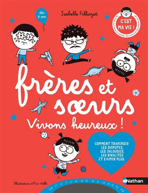Isabelle Filliozat - Frères et soeurs : vivons heureux ! : comment ...