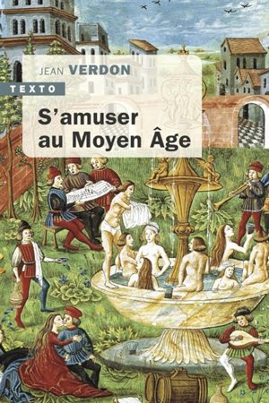 Jean Verdon - S'amuser au Moyen Age