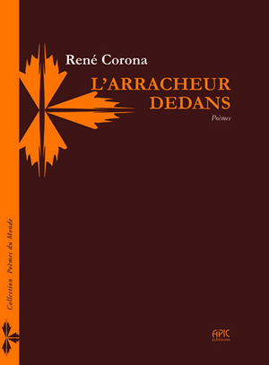 René Corona - L'arracheur dedans