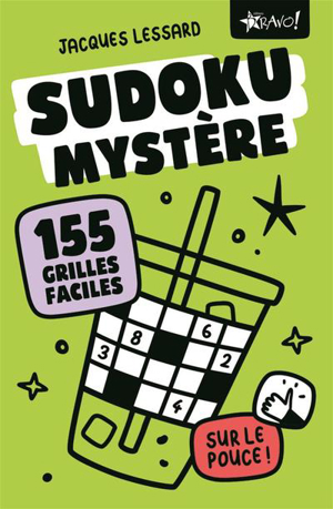 Lessard, Jules-Jacques-Toussaint - Sudoku mystère sur le pouce ! : 155 ...