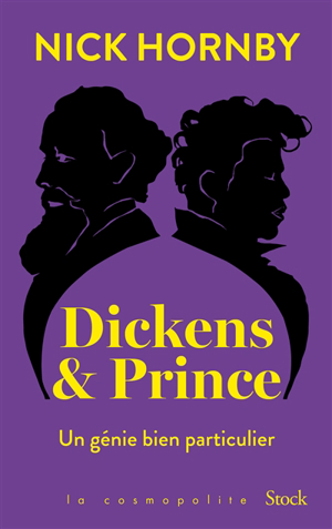 Nick Hornby - Dickens & Prince : un génie bien particulier