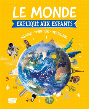 Florian Lucas - Le monde expliqué aux enfants : du big bang au monde de ...