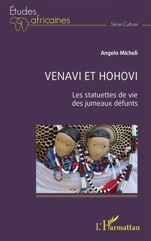 Angelo Micheli - Venavi et Hohovi : les statuettes de vie des jumeaux ...
