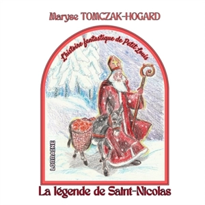 Maryse Tomczak-Hogard - LA LEGENDE DE SAINT NICOLAS : l'histoire ...