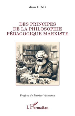 Jian Ding - Des principes de la philosophie pédagogique marxiste