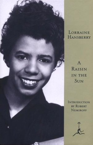 Lorraine Hansberry - A Raisin in the Sun