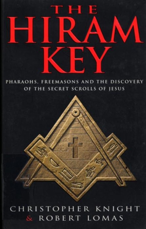 Knight, Christopher - The Hiram Key : Pharaohs, Freemasons and the ...