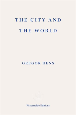 Gregor Hens - The City and the World