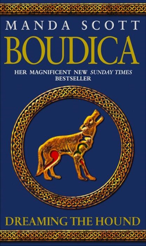 Manda Scott - Boudica Vol. 3