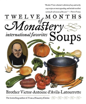 Victor-Antoine d' Avila-Latourrette - Twelve Months of Monastery Soups ...