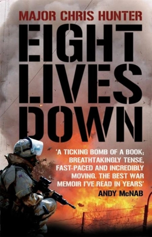 Chris Hunter - Eight Lives Down : The Story of a Counter-Terrorist Bomb ...