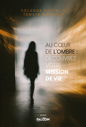 Nathalie Solange TEMATE DONFACK - Au cœur de l'ombre : découvrez votre ...