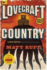 Matt Ruff - Lovecraft Country