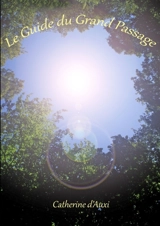 Auxi, Catherine d' - Le Guide du Grand Passage
