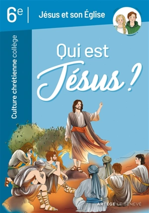 François-Xavier Pecceu - Qui est Jésus ? : 6e
