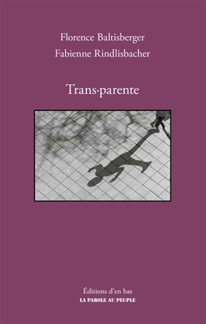 Florence Baltisberger - Trans-parente