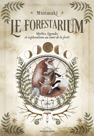 Minimaki - Le forestarium : mythes, légendes et explorations au coeur ...