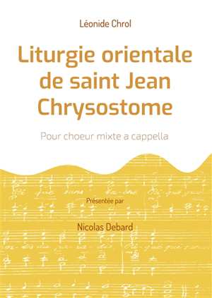 Nicolas Debard - Liturgie orientale de saint Jean Chrysostome : Pour ...