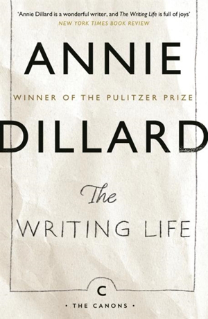 Annie Dillard - The Writing Life