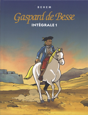 Behem - Gaspard de Besse : intégrale. Vol. 1
