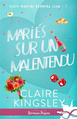 KINGSLEY, Claire - Mariés sur un malentendu : Dirty Martini Running ...