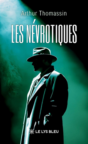Arthur Thomassin - Les névrotiques