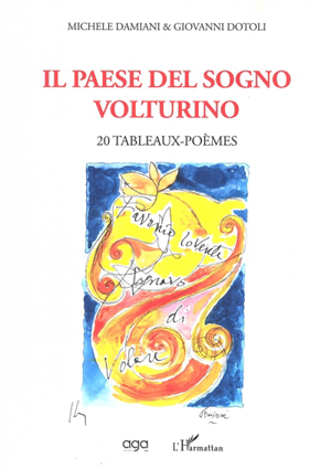 Michele Damiani - Il paese del sogno Volturino : 20 tableaux-poèmes