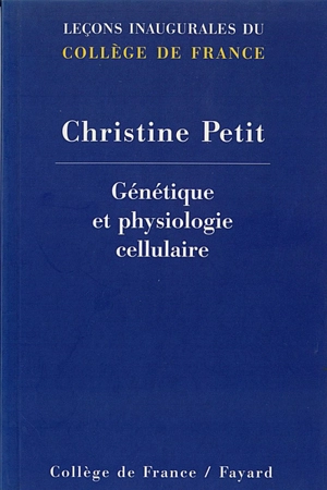 Christine Petit - Génétique et physiologie cellulaire
