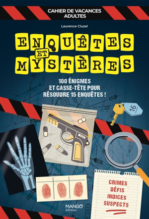 Laurence Cluzel - Enquêtes et mystères : 100 énigmes et casse-tête pour ...